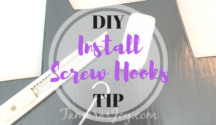 Easily install a screw hook – Tamaras Joy